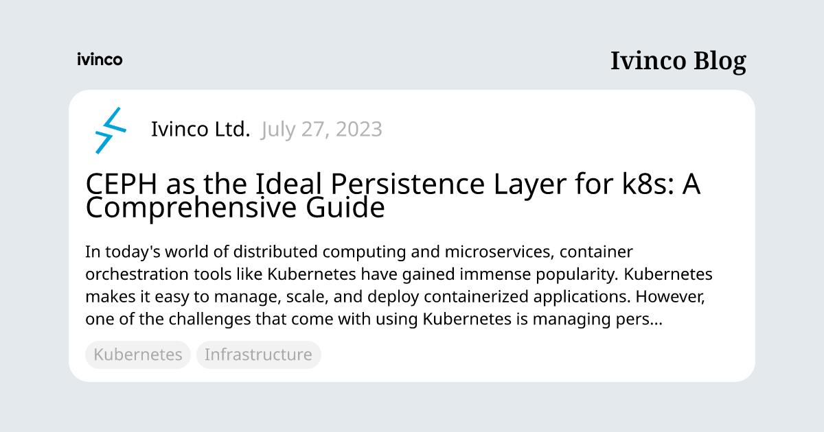 CEPH as the Ideal Persistence Layer for k8s: A Comprehensive Guide | Ivinco Blog