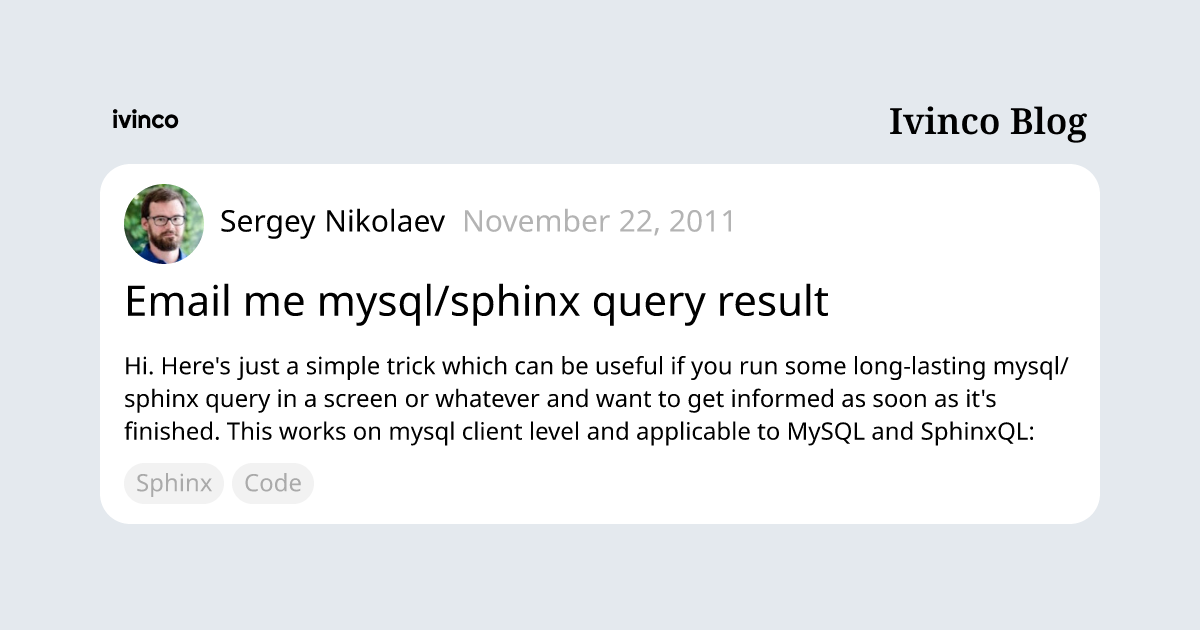 Email me mysql/sphinx query result | Ivinco Blog