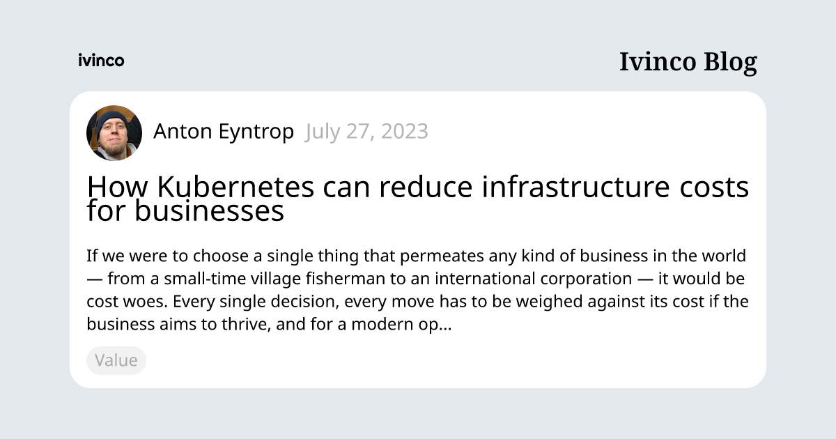 How Kubernetes Can Reduce Infrastructure Costs For Businesses Ivinco Blog