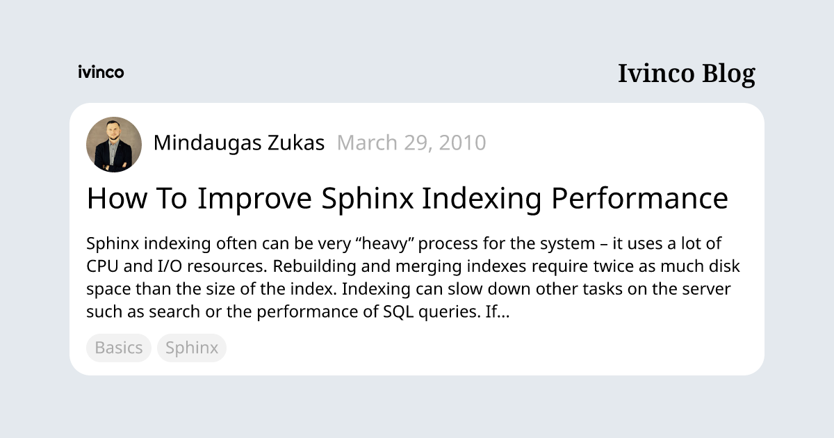 How To Improve Sphinx Indexing Performance Ivinco Blog 