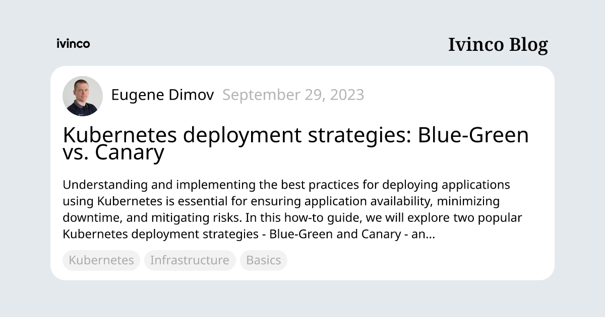 Kubernetes deployment strategies: Blue-Green vs. Canary | Ivinco Blog Kubernetes deployment strategies: Blue-Green vs. Canary | Ivinco Blog