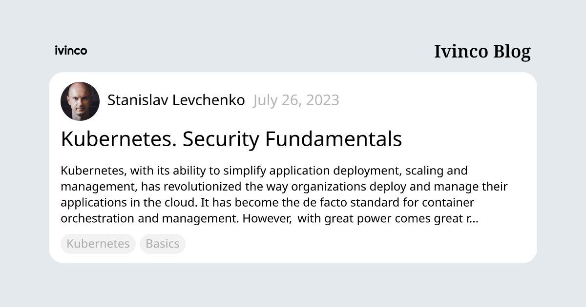 Kubernetes. Security Fundamentals | Ivinco Blog