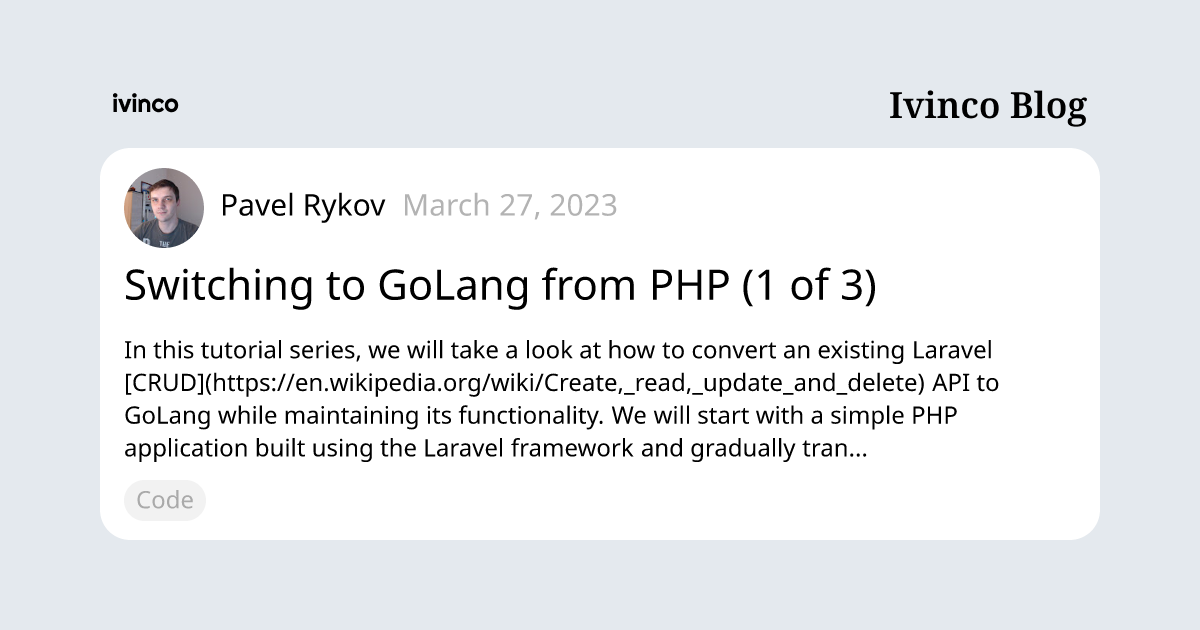 Switching To Golang From Php 1 Of 3 Ivinco Blog