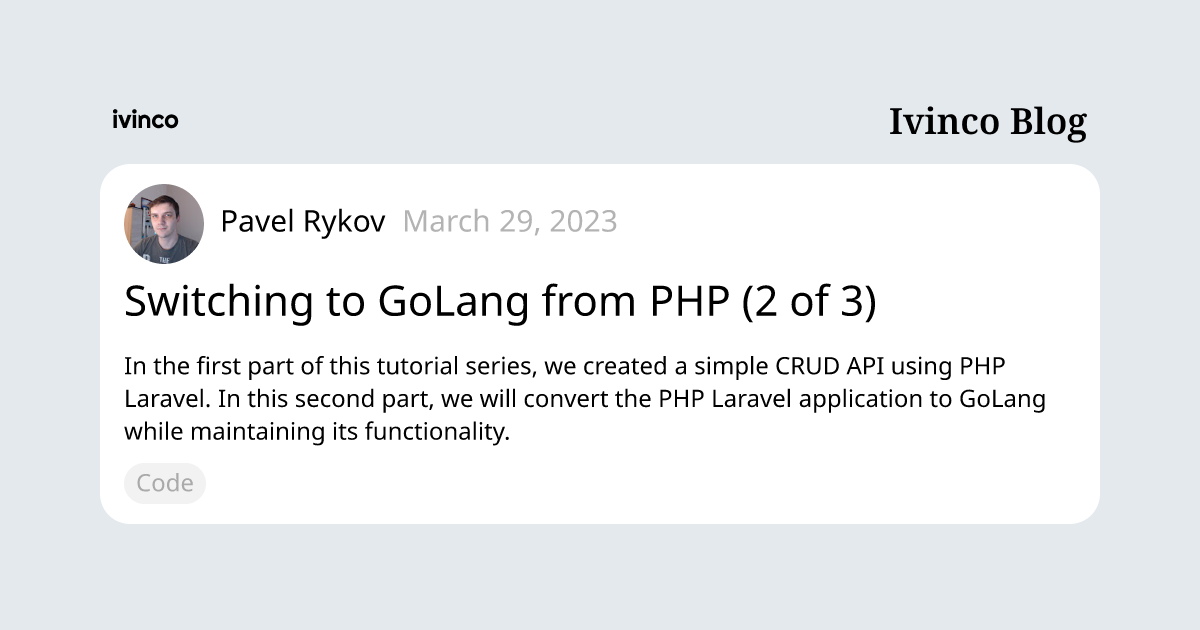 Switching to GoLang from PHP (2 of 3) | Ivinco Blog